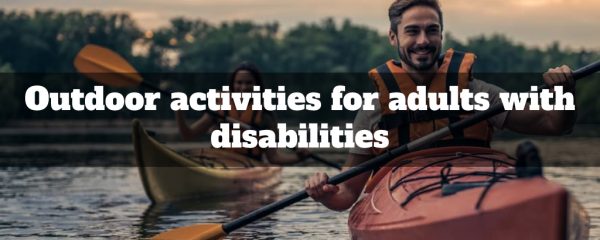 Outdoor activities for adults with disabilities - Rolstoel