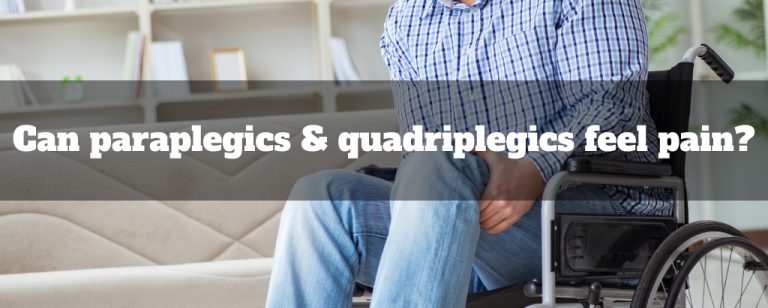 Can paraplegics & quadriplegics feel pain? - Rolstoel